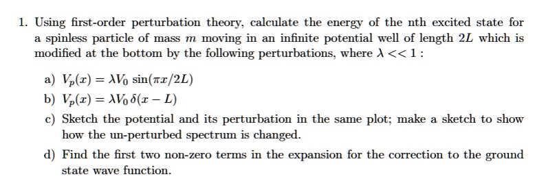 [get Answer] 1 Using First Order Perturbation Theory Calculate The