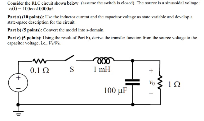 SOLVED: Consider the RLC circuit shown below (assume the switch is ...