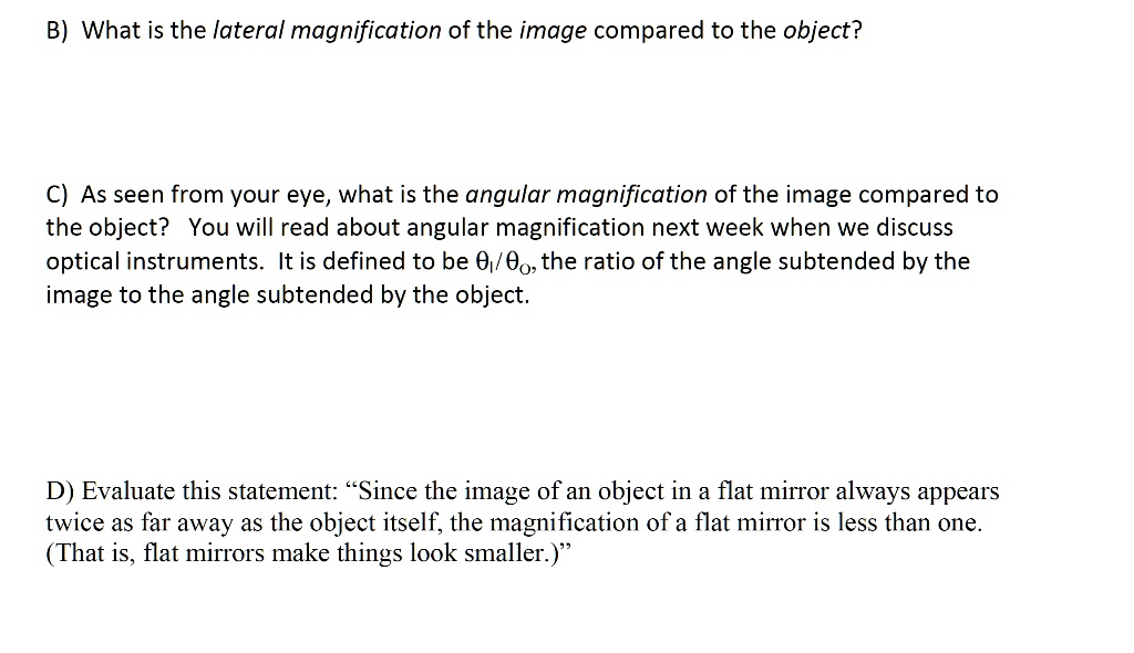 Solved B What Is The Lateral Magnification Of The Image Compared To The Object C As Seen