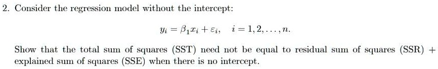 SOLVED: Consider the regression model without the intercept: Yi = 81*i + Ei, i =1,2 Show that ...