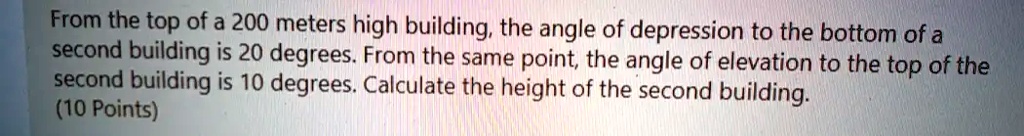 SOLVED: From the top of a 200-meter-high building, the angle of ...