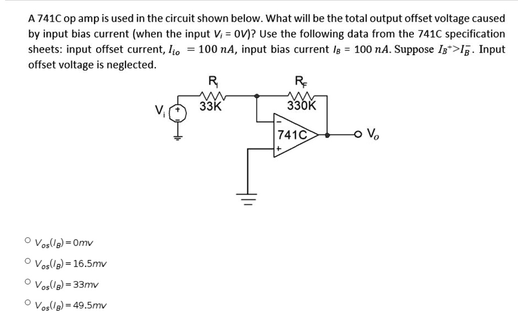 A 741C op amp is used in the circuit shown below. What will be the total output offset voltage ...