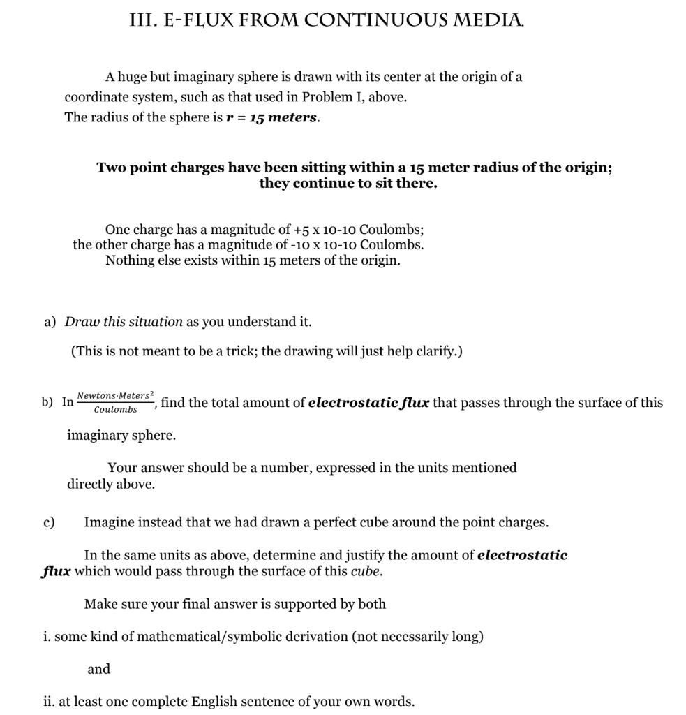 SOLVED: III. E-FLUX FROM CONTINUOUS MEDIA A huge but imaginary sphere ...