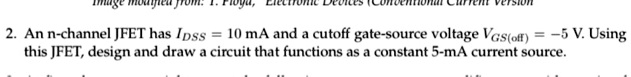 SOLVED: This JFET, design and draw a circuit that functions as a ...
