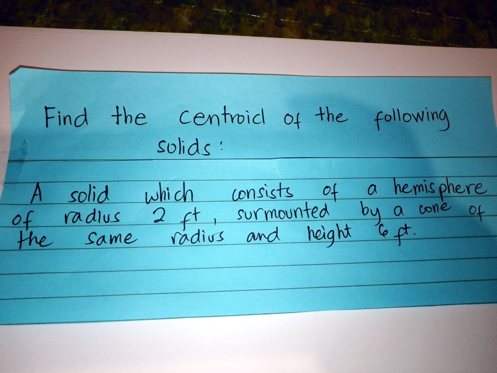 SOLVED: Find the centroid of the following solids: A solid which ...