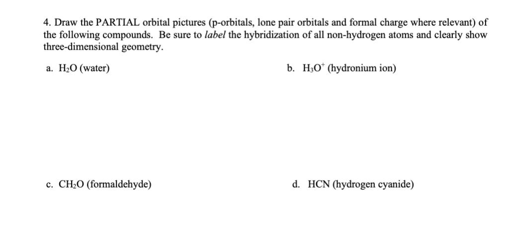 4. Draw the PARTIAL orbital pictures (p-orbitals, lone pair orbitals ...