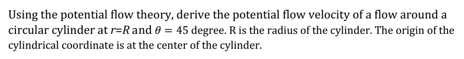 SOLVED: Using the potential flow theory, derive the potential flow ...