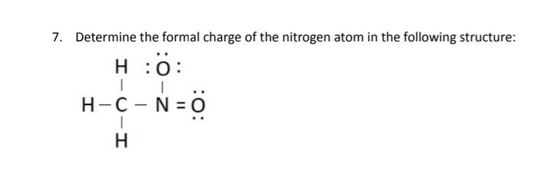 SOLVED: 7. Determine the formal charge of the nitrogen atom in the ...