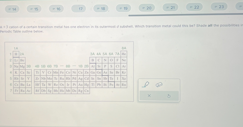 =14 =15 = 16 17 =18 =19 20 21 ≡ 22 ≡ 23 A +3 cation of a certain ...