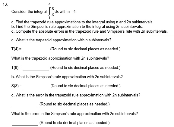 SOLVED:Consider the integral aX with n = 4 Find the trapezoid rule ...