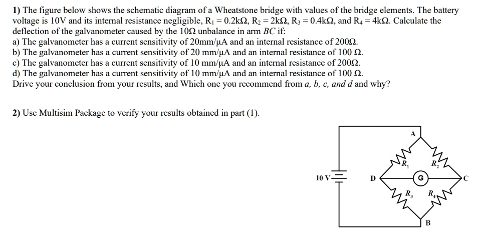 SOLVED: The figure below shows the schematic diagram of a Wheatstone ...
