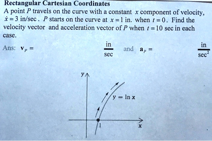 SOLVED: Rectangular Cartesian Coordinates: A point P travels on the ...