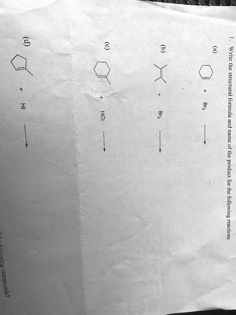 SOLVED: Write the structural formula and name of the product for the ...