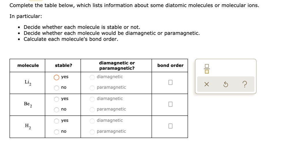 SOLVED: Complete the table below, which lists information about some diatomic molecules or ...