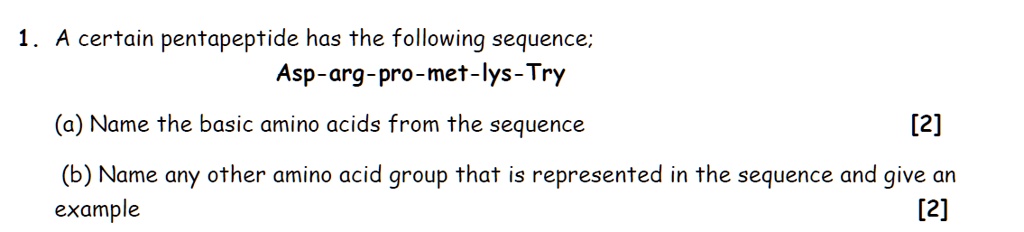 SOLVED:A certain pentapeptide has the following sequence; Asp- arg-pro ...