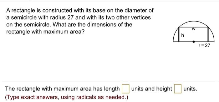 a rectangle is constructed with its base on the diameter of semicircle with radius 27 and with ...