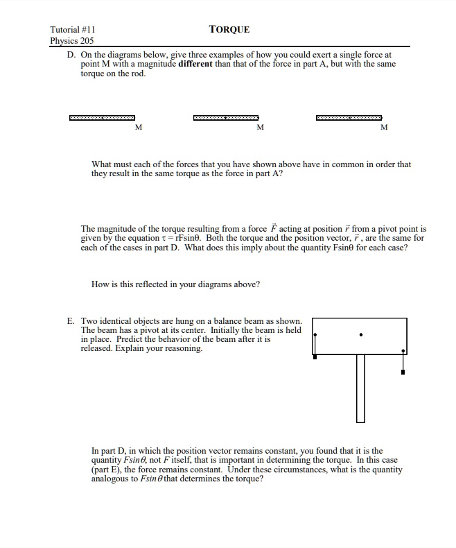 Tutorial #11 Physics 205 TORQUE D. On the diagrams below, give three ...