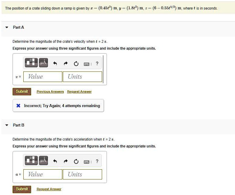 The position of a crate sliding down a ramp is given by x = (0.45t^3) m ...