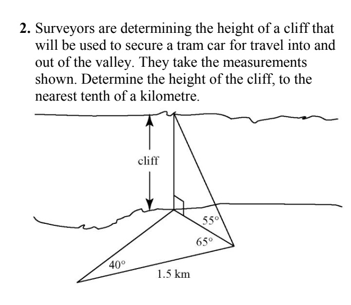 SOLVED: 2. Surveyors are determining the height of a cliff that will be ...