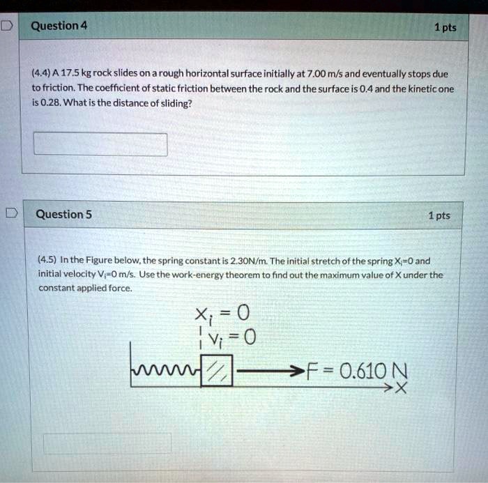 Question 4 1pts 44a175 kgrock slides on a rough horizontal...