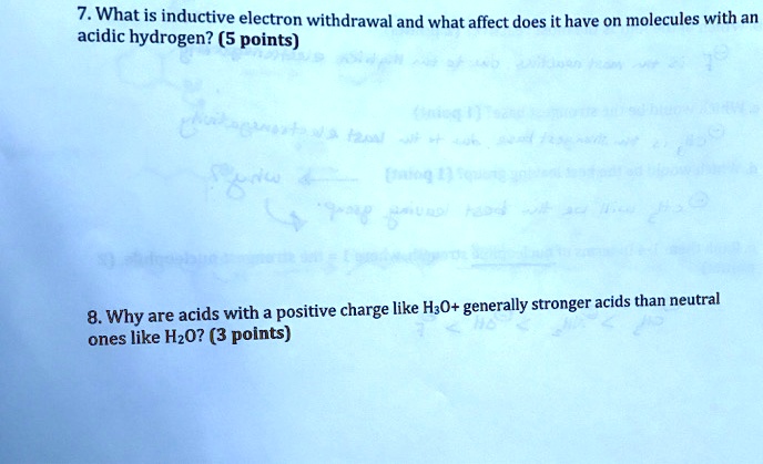 SOLVED: 7. What is inductive electron withdrawal and what affect does ...