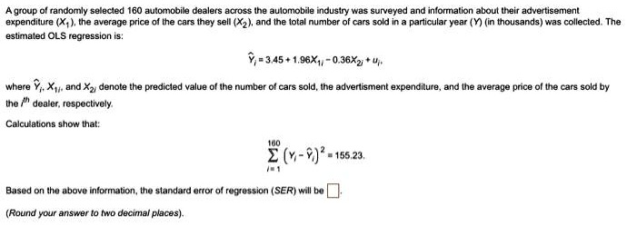SOLVED: A group of randomly selected 160 automobile dealers across the ...