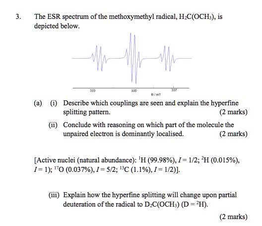 SOLVED: The ESR spectrum of the methoxymethyl radical, HC(OCH3), is ...