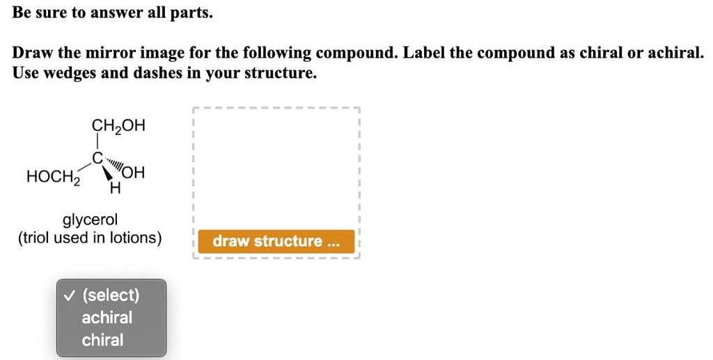 SOLVED: Draw the mirror image for the following compound. Label the ...