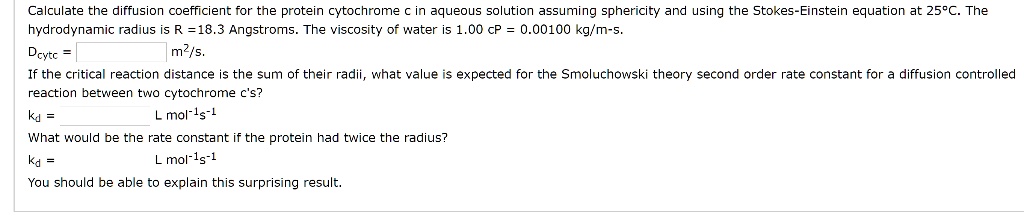 SOLVED: Calculate the diffusion coefficient for the protein cytochrome ...