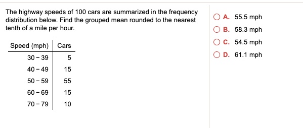SOLVED: The highway speeds of 100 cars are summarized in the frequency ...