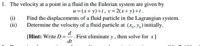the velocity at a point in a fluid in the eulerian system are given by ur ytv2ryt find the ...