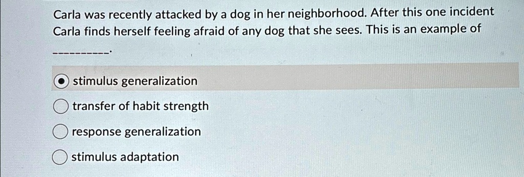 Carla was recently attacked by a dog in her neighborhood. After this ...