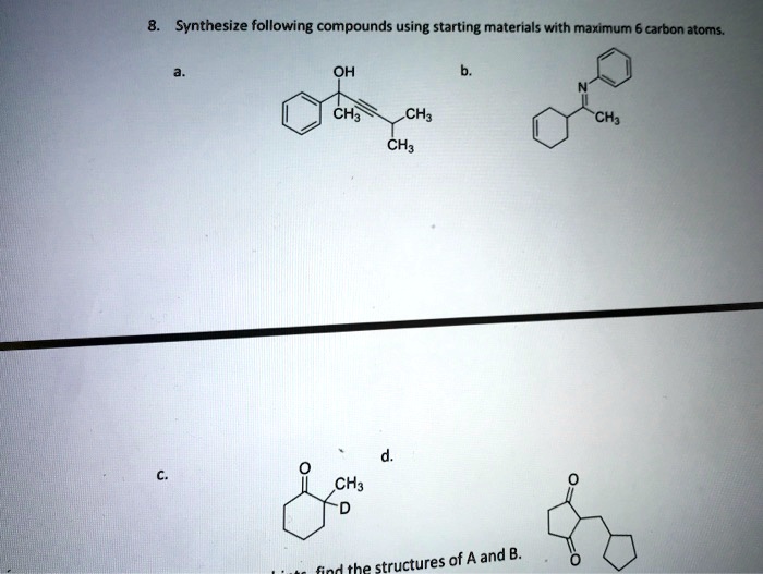 SOLVED: Synthesize the following compounds using starting materials with the maximum number of ...