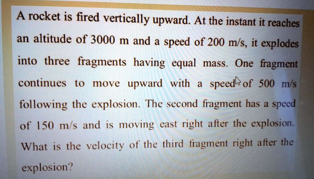 A rocket is fired vertically upward. At the instant it reaches an altitude of 3000 m and a speed ...