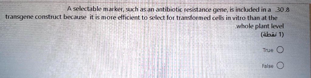 SOLVED: A selectable marker; such as an antibiotic resistance gene; is ...