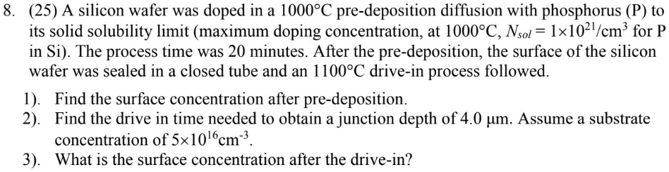 8 25 a silicon wafer was doped in a 1000c pre deposition diffusion with ...