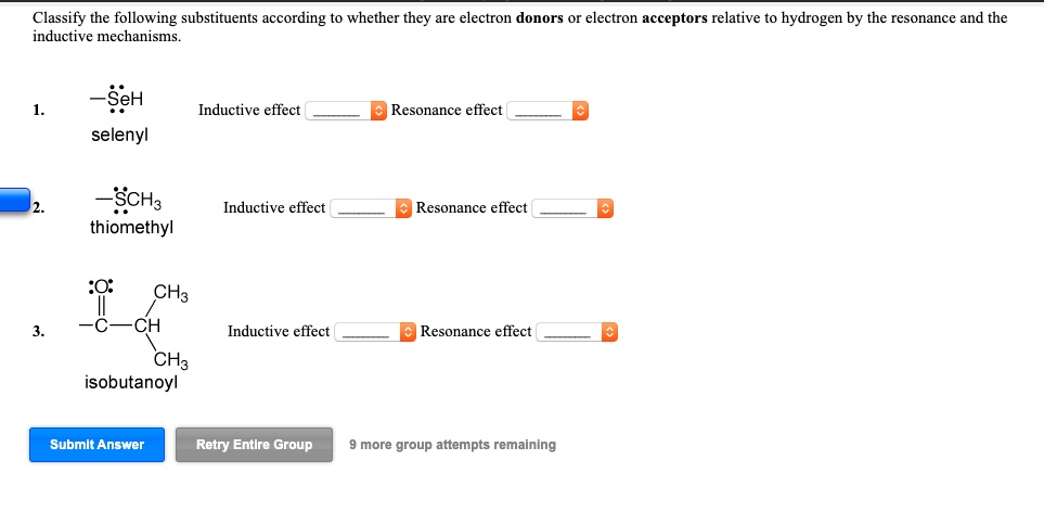 SOLVED: Classify the following substituents according to whether they are electron donors Or ...