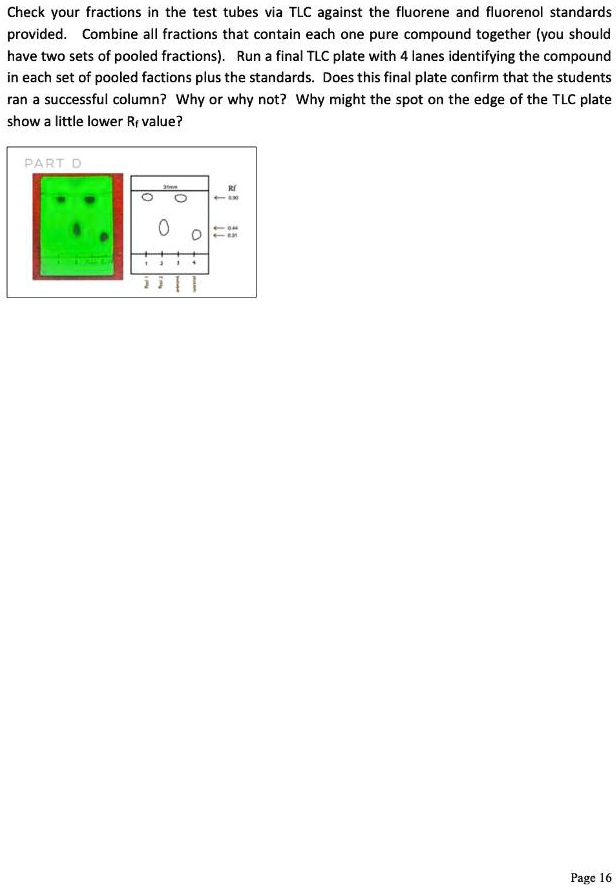 SOLVED:Check vour fractions in the test tubes via TLC against the ...