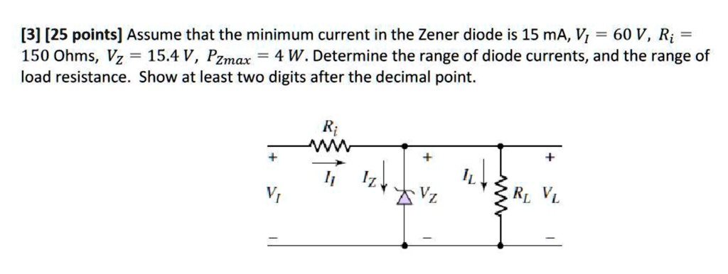 [3] [25 points] Assume that the minimum current in the Zener diode is ...