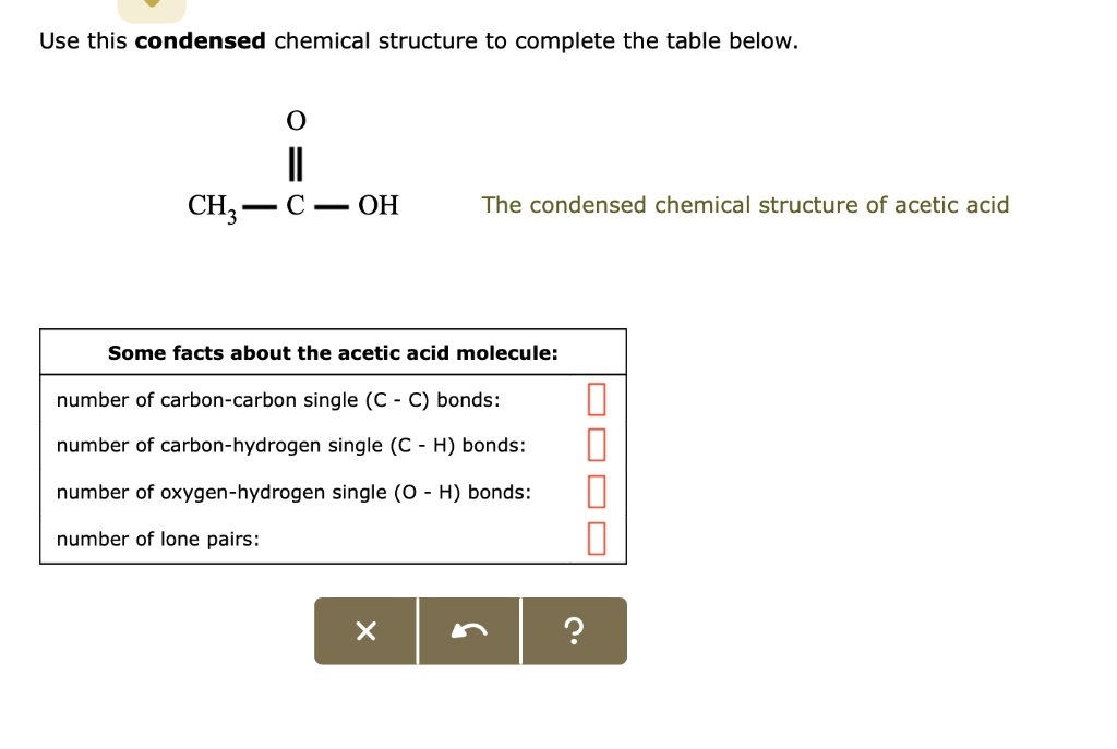 Use this condensed chemical structure to complete the table below. CH3 ...