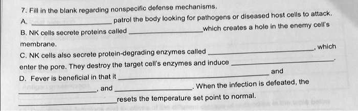 7. Fill in the blank regarding nonspecific defense mechanisms. A ...