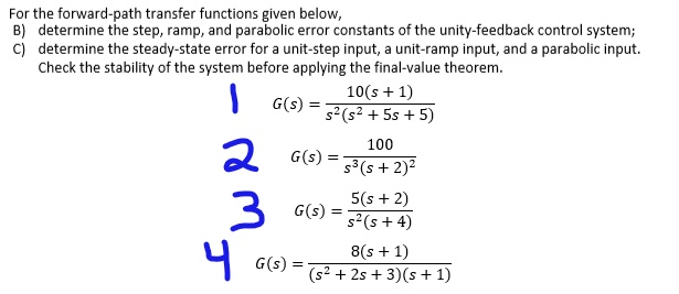 For the forward-path transfer functions given below, B) determine the ...