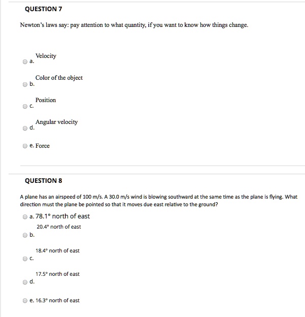 SOLVED: QUESTION Newton laws say: pay attention what quantity; if you want to know how things ...