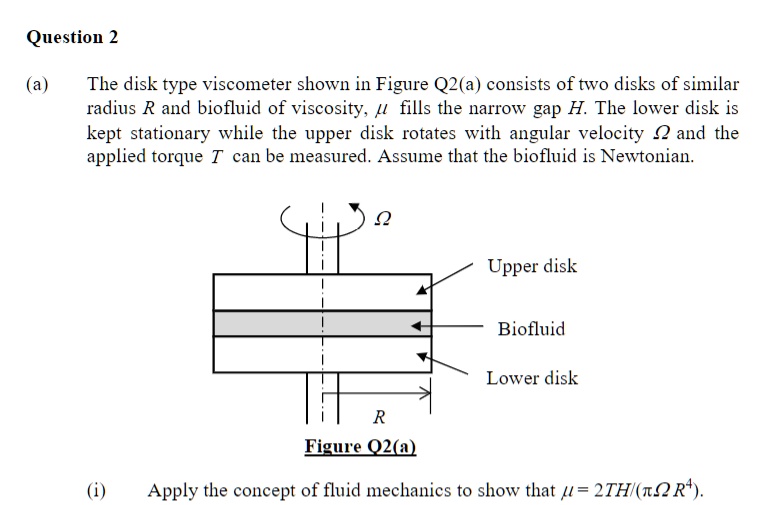 SOLVED: The disk-type viscometer shown in Figure Q2(a) consists of two disks of similar radius R ...