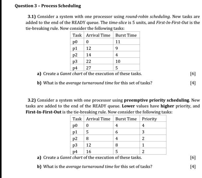 SOLVED: Question 3 - Process Scheduling 3.1) Consider a system with one processor using round ...