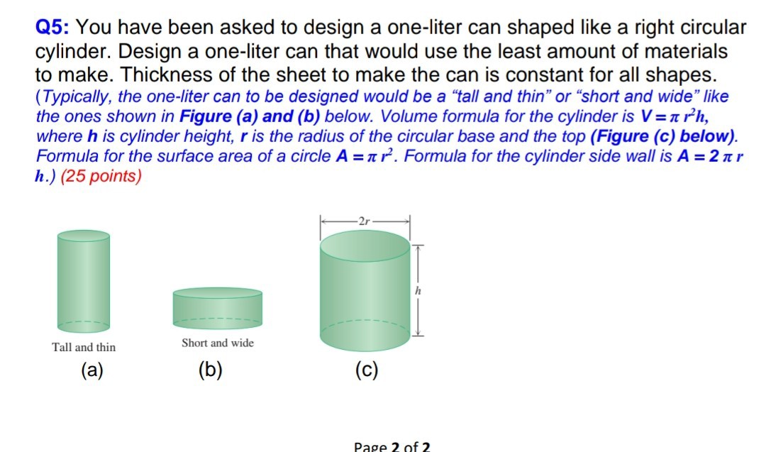 Q5: You have been asked to design a one-liter can shaped like a right ...