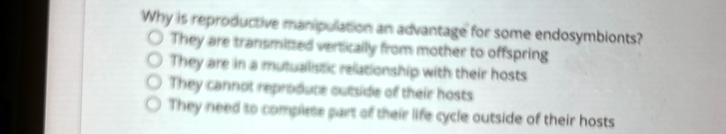 [GET ANSWER] why is reproductive manipulation an advantage for some ...