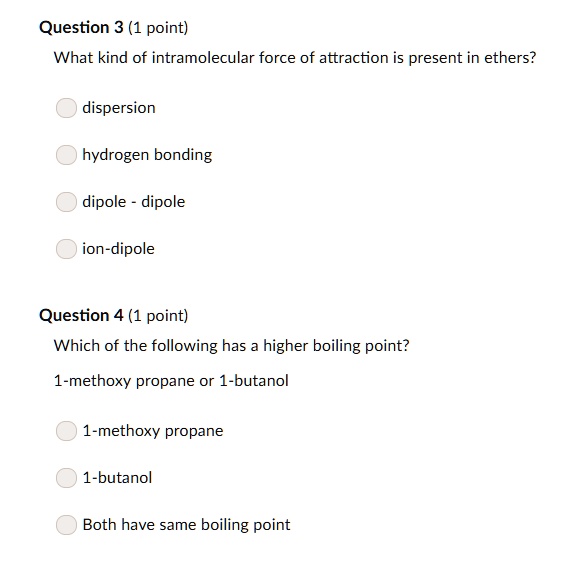 SOLVED: Question 3 (1 point) What kind of intramolecular force of attraction is present in ...