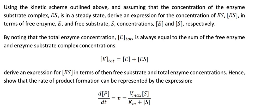 SOLVED: Using the kinetic scheme outlined above, and assuming that the ...