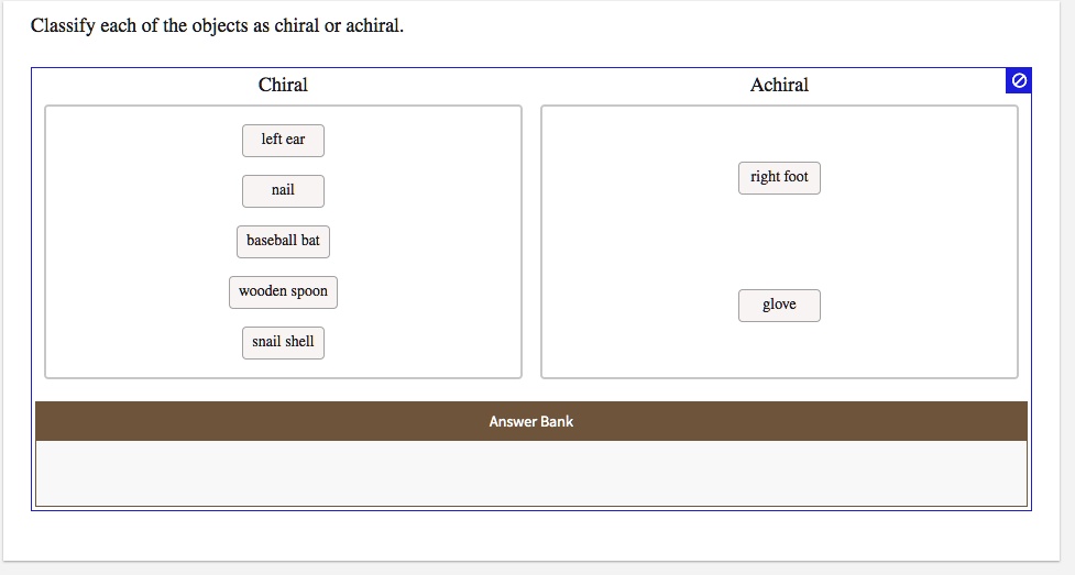 SOLVED: Classify each of the objects as chiral or achiral: Chiral ...
